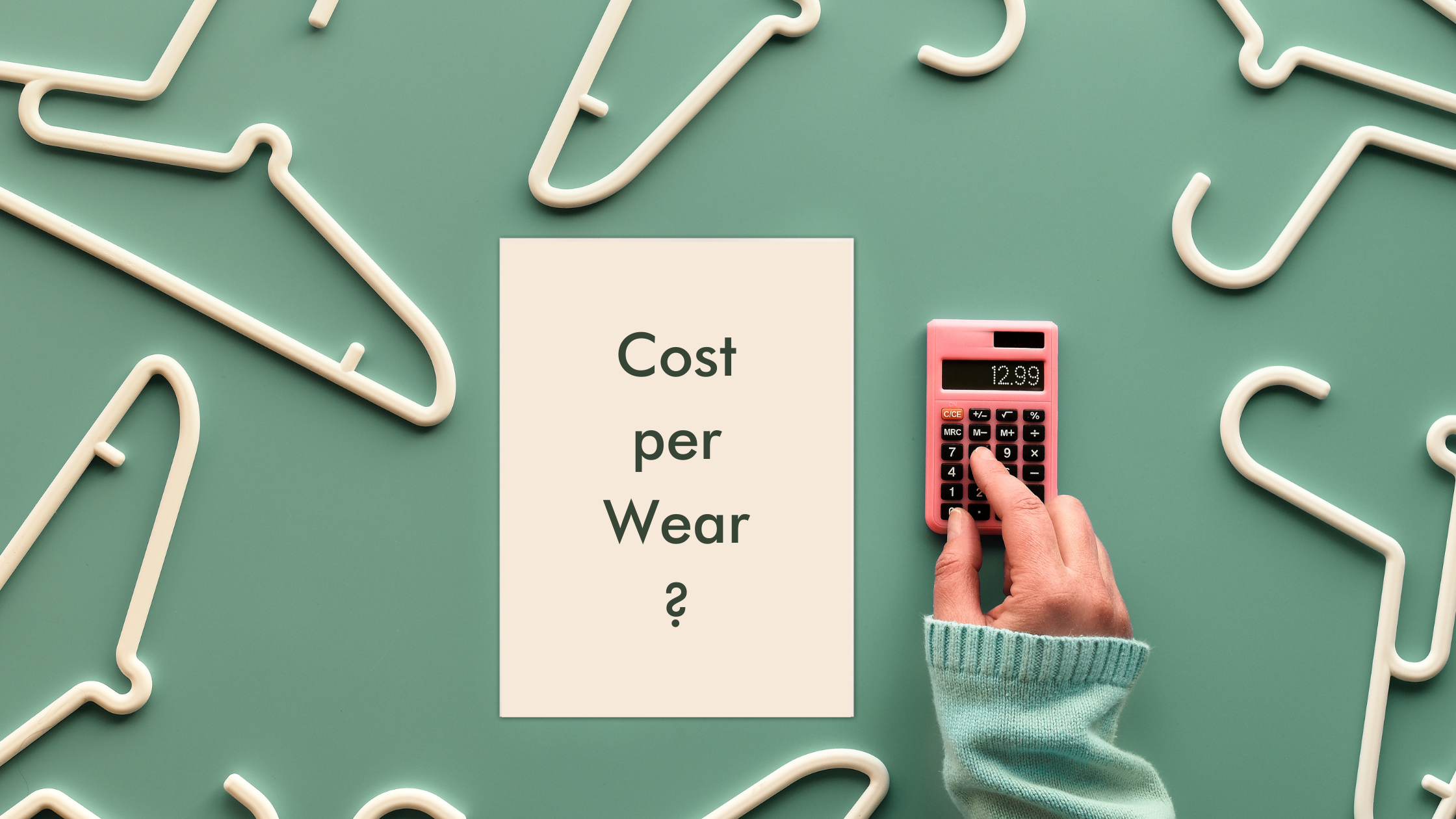 Cost per Wear: what is it and how to calculate it? – Shenty
